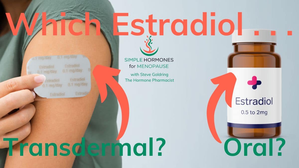 Oral vs. Transdermal Estrogen - Which is Better for Menopause? : Simple ...